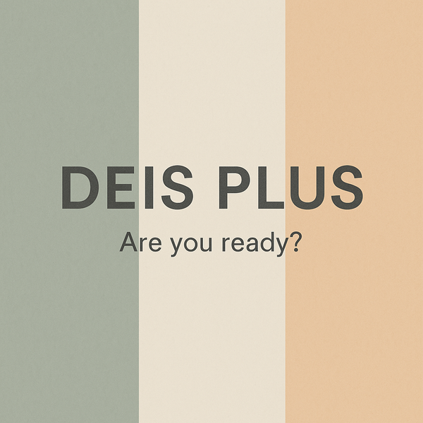 DEIS Plus: Turning Investment into Impact for Schools